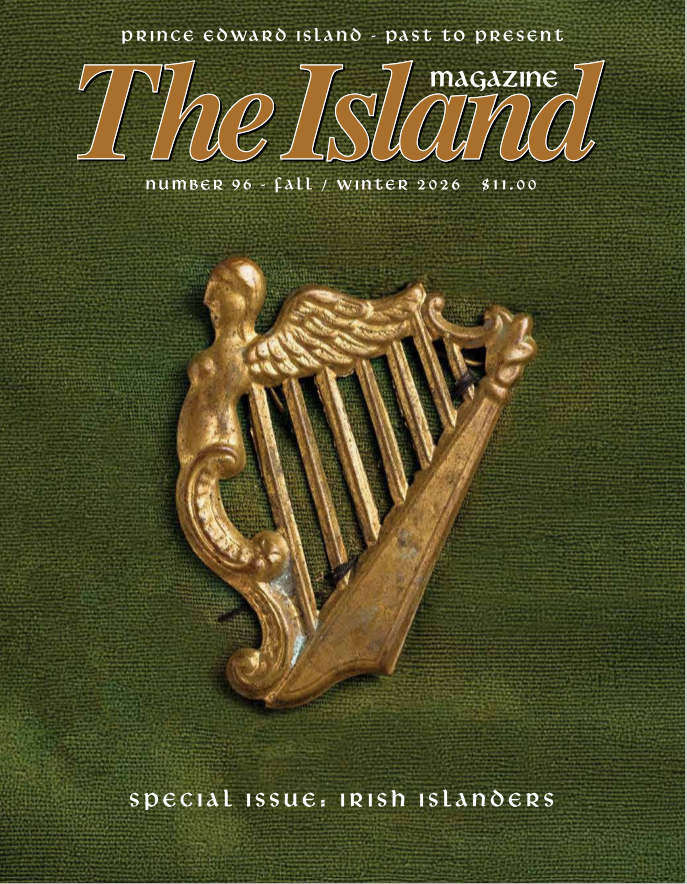 The Island Magazine Issue 96 – PEI Museum and Heritage Foundation